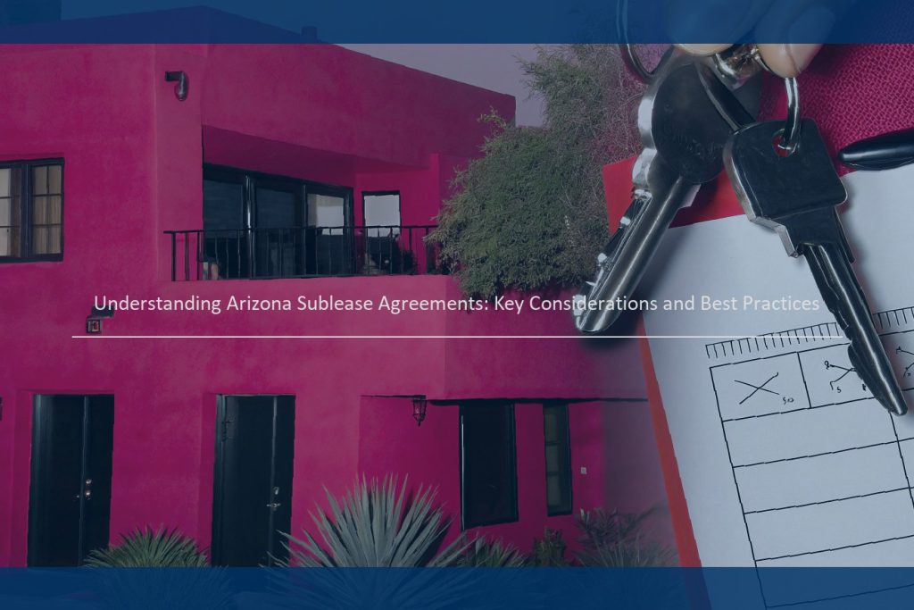 Understanding Arizona Sublease Agreements: Key Considerations and Best ...